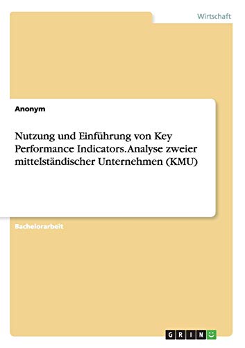 Nutzung und Einf hrung von Key Performance Indicators. Analyse zweier mittelst ndischer ...