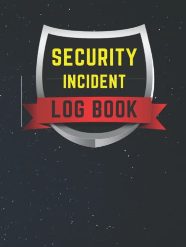Security Incident Log Book Large- 8.25 x 11, 200 Pages: Security Log ...