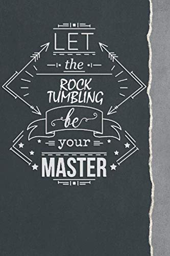 Let the Rock Tumbling Be your master: Typography Journal for Rock ...