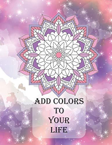 Add Colors To Your Life: Mandalas To Color| Anti-stress| Relaxation ...
