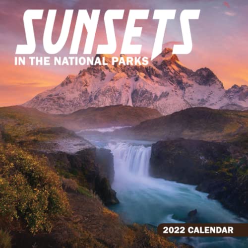 2022 Sunsets in the National Parks Calendar: A Great Gift For Nature ...