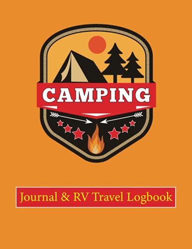 Camping Journal & RV Travel Logbook: Family RV Travel Logbook, Memory ...