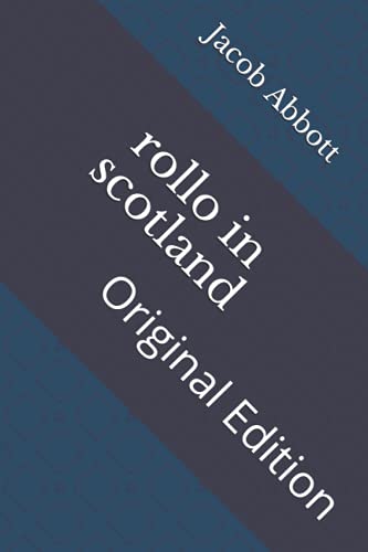 rollo in scotland: Original Edition by Jacob Abbott | Goodreads