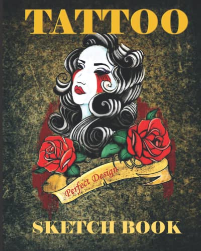 TATTOO SKETCH BOOK: Perfect Tattoo designs sketchbook with template to ...