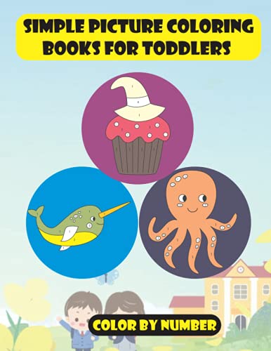 COLOR BY NUMBER: Coloring Books for Toddlers, Kids Ages 2-6, Early ...