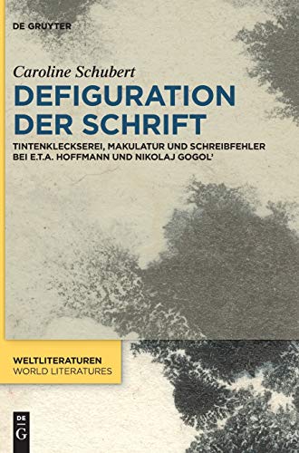 Defiguration der Schrift: Tintenkleckserei, Makulatur und Schreibfehler ...