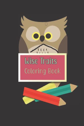 Wise Traits Coloring Book by Ris Ross | Goodreads