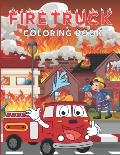 Fire Truck Coloring Book: Fun Coloring Pages Of Firefighting Trucks For ...