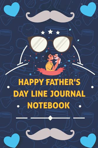Happy Father's Day Line Journal Notebook: Lined Journal book, Ruled ...