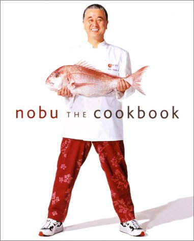 Nobu: The Cookbook (Japanese) by Nobu Matsuhisa | Goodreads