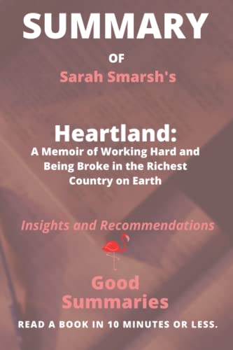 Summary of Sarah Smarsh's Book: Heartland: A Memoir of Working Hard and ...