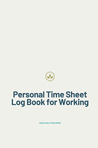 Personal Time Sheet Log Book for Working: Hourly time sheet log ...