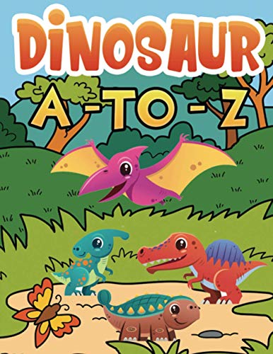 dinosaur a to z: Fun Coloring Book of Dinosaurs With Name for kids ages ...