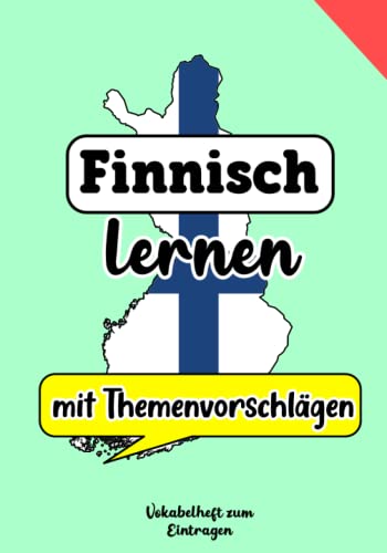 Finnisch lernen - Vokabelheft zum Eintragen mit Themenvorschlägen: Ein ...