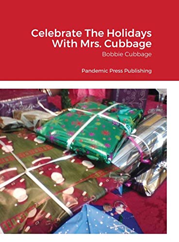Celebrate The Holidays With Mrs. Cubbage: Pandemic Press Publishing by ...