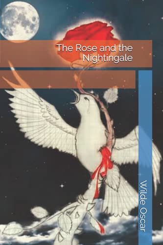 The Rose and the Nightingale by Oscar Wilde | Goodreads