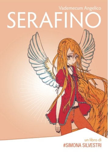 Serafino: Vademecum angelico (Italian Edition) by Simona Silvestri | Goodreads