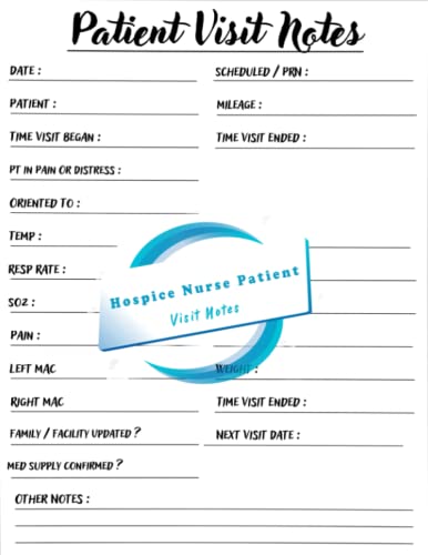 Hospice Nurse Patient Visit Notes: Log Book For Quick Patient ...