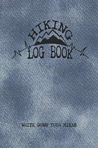 Hiking Logbook: Your Hiking Journal With Prompts To Trake Your Hike ...