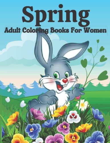 Spring Adult Coloring Books For Women: Stress-Relieving Springtime ...