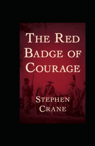 The Red Badge of Courage: Annotated by Stephen Crane | Goodreads