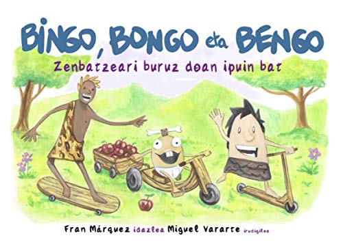 Bingo, Bongo eta Bengo: Zenbatzeko den ipuin bat by Fran Márquez ...