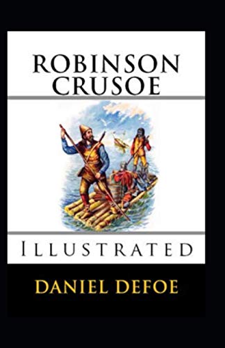 Robinson Crusoe Illustrated by Daniel Defoe | Goodreads