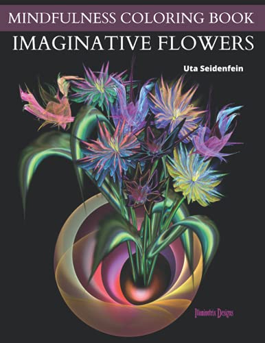 Mindfulness coloring book - Imaginative Flowers: coloring books for ...