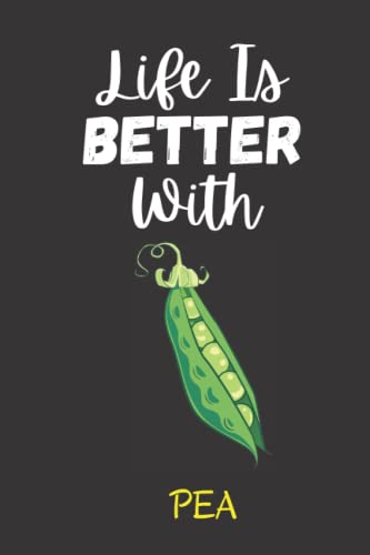 Life Is Better With Pea: Pea lovers notebook, fanny Pea notebook, cool ...