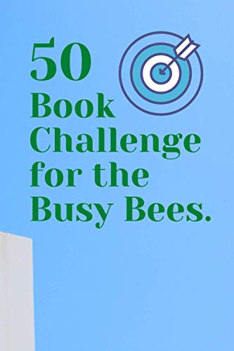 50 Book Challenge for the Busy Bees: Log your yearly 50 book ...