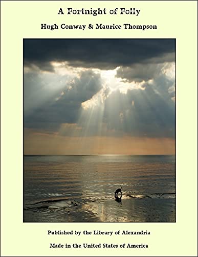 A Fortnight of Folly by Hugh Conway | Goodreads