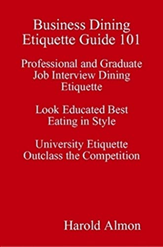 Business Dining Etiquette Guide 101 Professional and Graduate Job ...