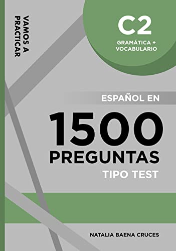 Vamos a practicar: Gramática + Vocabulario C2: Español en 1500 ...