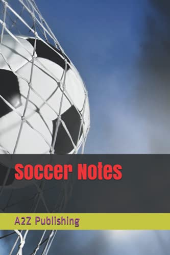 Soccer Notes by A2Z Publishing | Goodreads