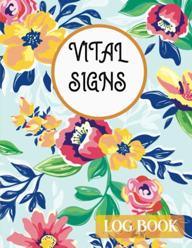 Vital Signs Log Book: Vital Signs log book for To Keep Track Of Your ...