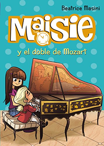 Maisie y el doble de Mozart (Spanish Edition) by Beatrice Masini ...