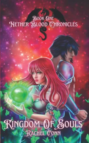 Kingdom Of Souls: Nether Blood Chronicles: Book One by Rachel Conn ...