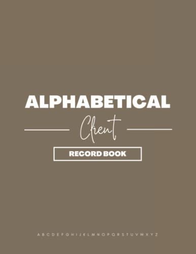 Alphabetical Client Record Book: Organize and Manage Your Business by ...