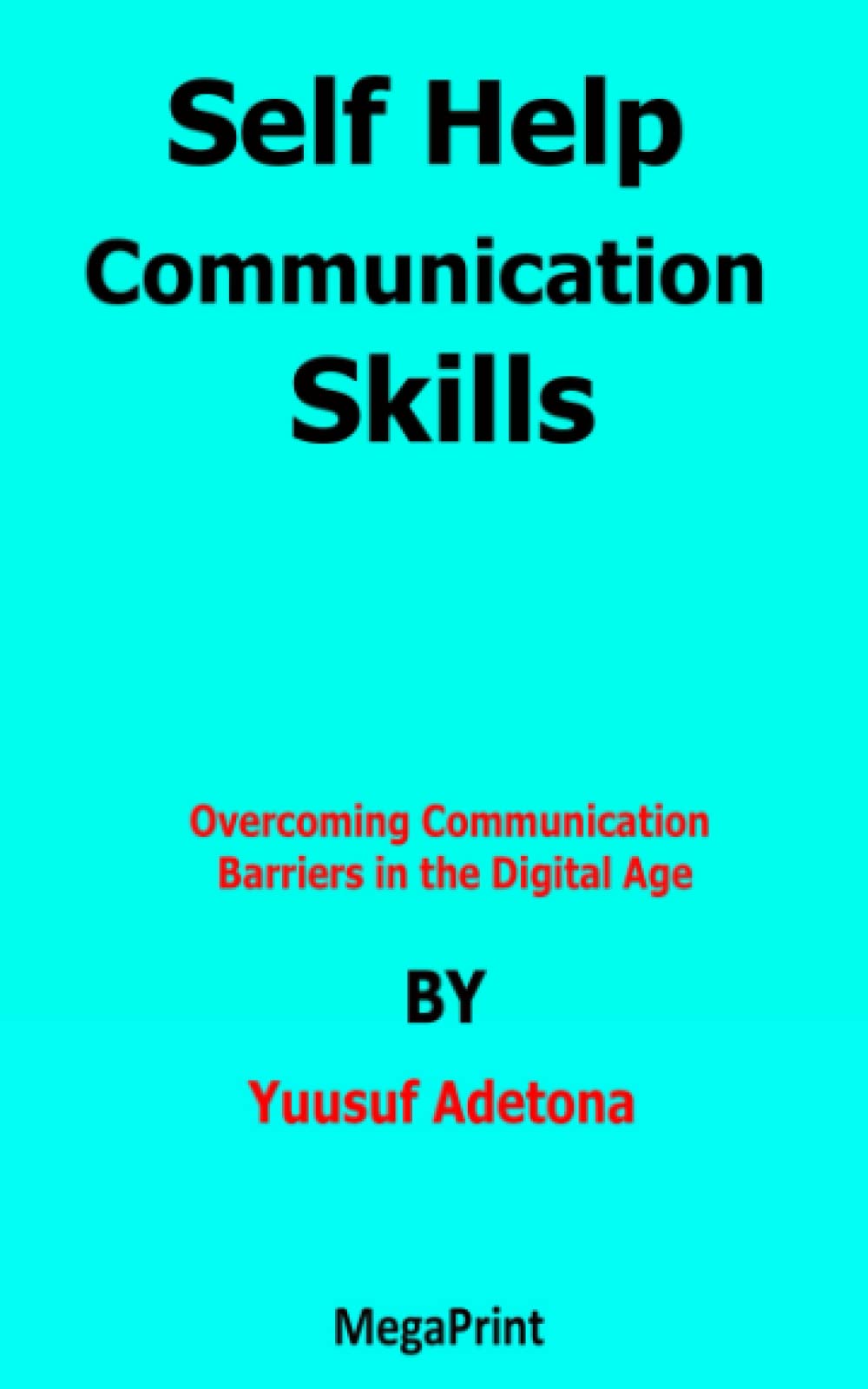 Self Help Communication Skills Overcoming Communication Barriers In self-help-communication-skills-overcoming-communication-barriers-in