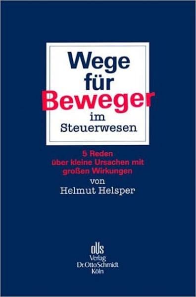 Wege für Beweger im Steuerwesen. 5 Reden über kleine Ursachen mit ...