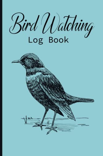 Bird Watching Log Book: Journal For Birders & Bird Watchers | Tracking ...