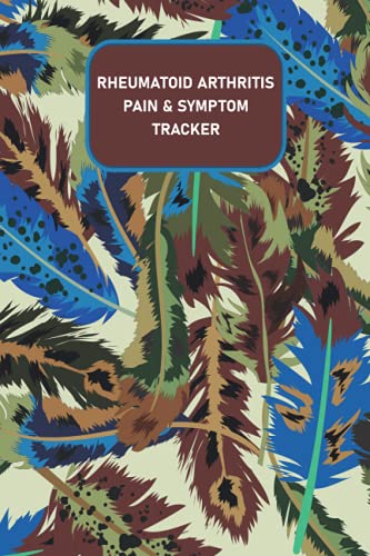 Rheumatoid Arthritis Pain & Symptom Tracker: Pain Assessment Diary with ...