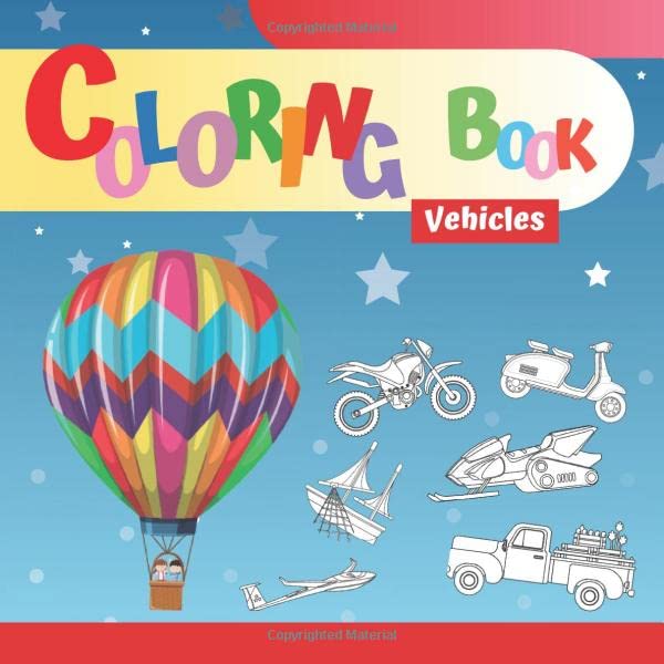 Coloring Book Vehicles: For Kids and Toddlers with 100 Unique Pages of ...