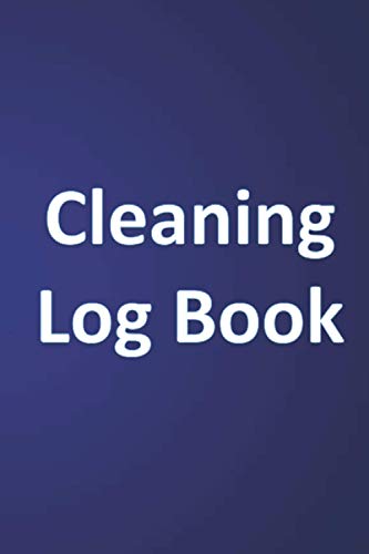 Cleaning Log Book: Office Cleaning Checklist Cleaning Record Book for ...
