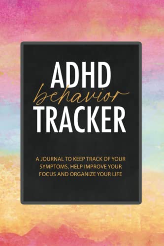 ADHD Behavior Tracker: A Journal to Keep Track of Your Symptoms, Help ...