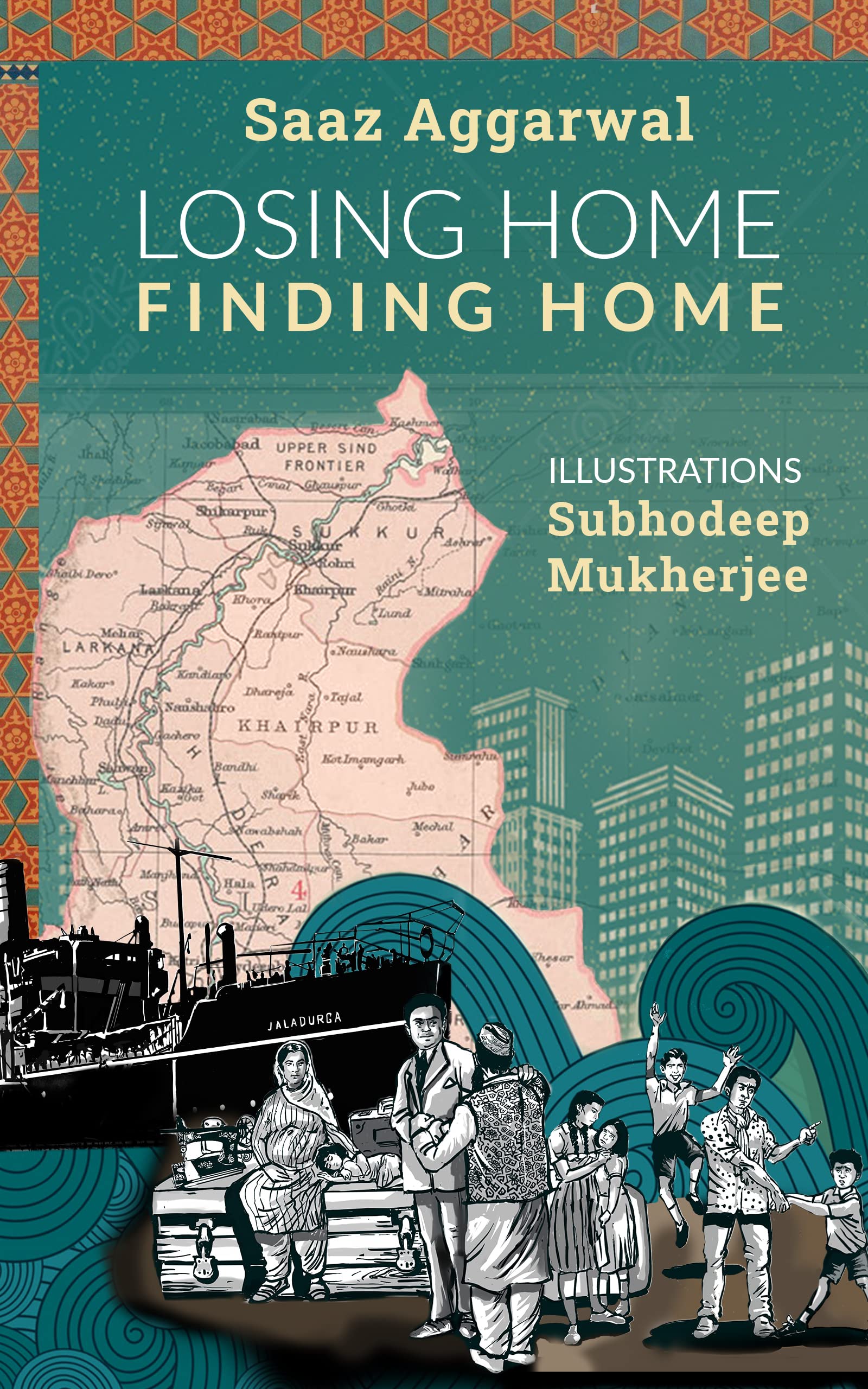 Losing Home: Finding Home by Saaz Aggarwal | Goodreads