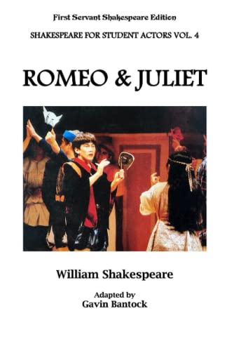 SHAKESPEARE FOR STUDENT ACTORS VOL. 4: ROMEO & JULIET (SHAKESPEARE FOR ...