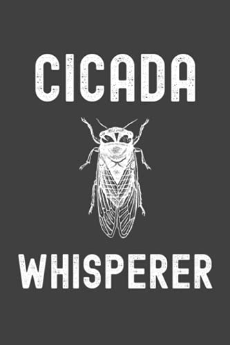 Cicada Whisperer: Cicada Eastern US Brood | 120 Pages Lined Mystical ...