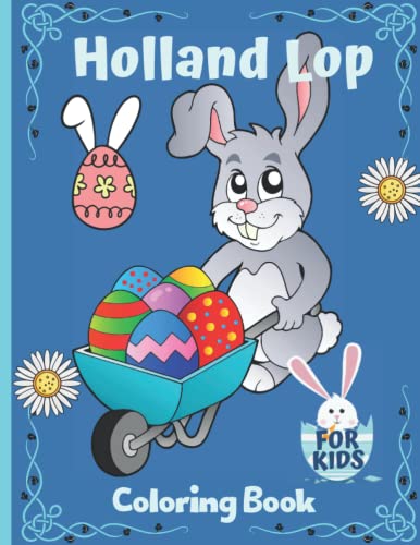 Holland Lop Coloring Book For Kids: Holland Lop Coloring Book | Rabbit ...