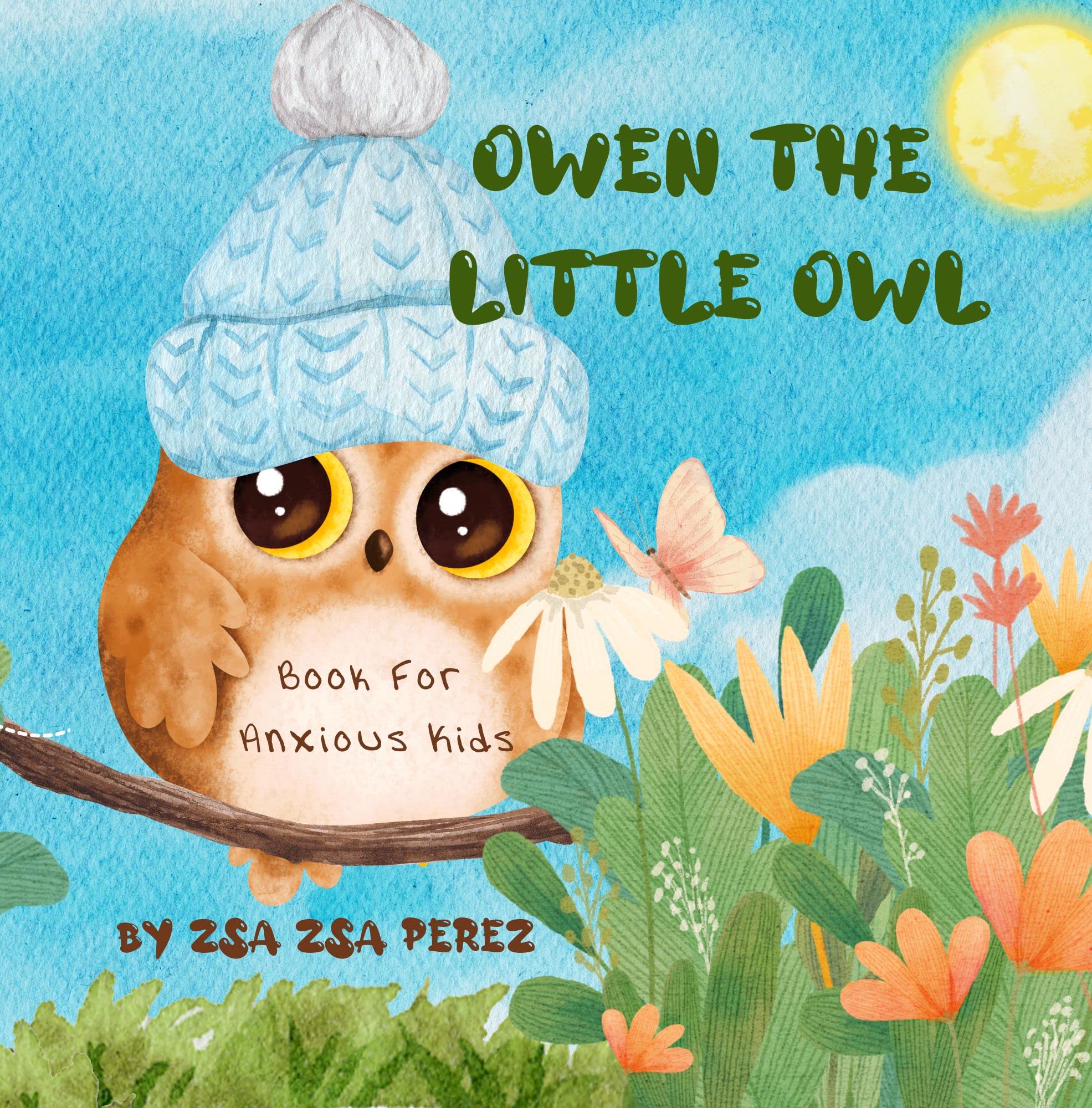 Owen The Little Owl: Book For Anxious Kids by Swan Song Script | Goodreads
